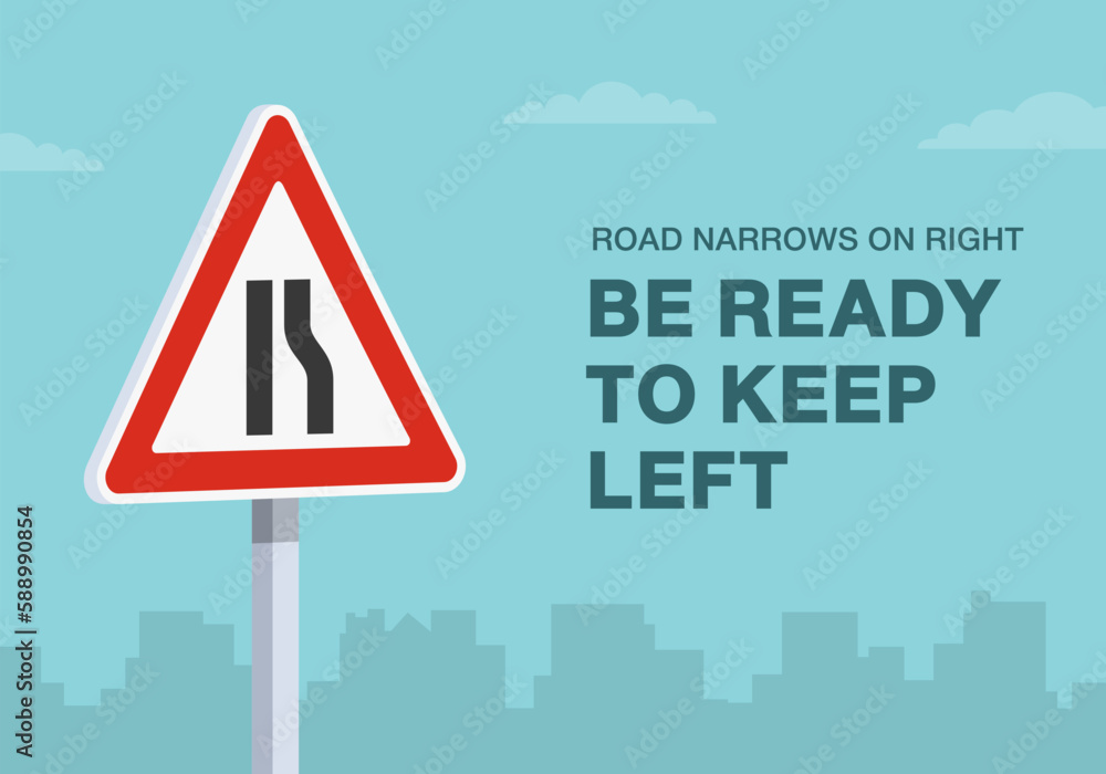 Safe driving tips and traffic regulation rules. "Road narrows on right ...