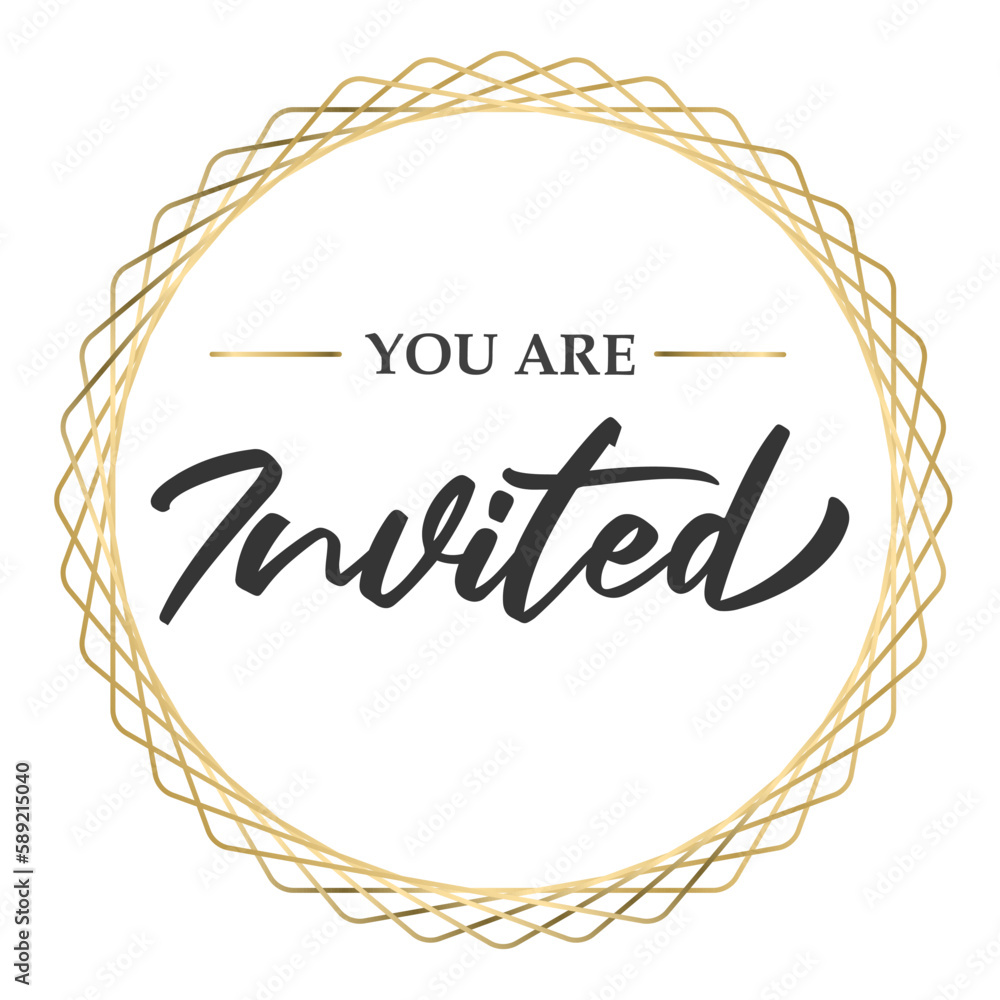 You're invited. Calligraphy text with elegant golden frame. Hand drawn ...