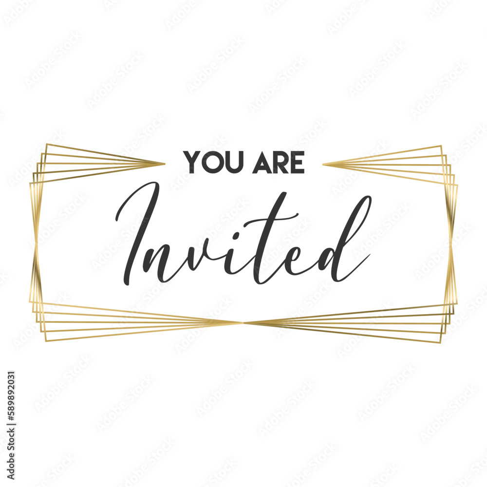 You're invited. Calligraphy text with elegant golden frame. Hand drawn ...