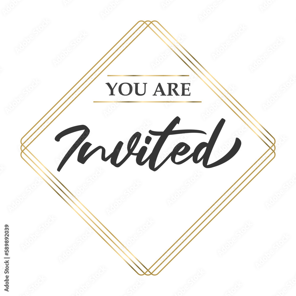 You're invited. Calligraphy text with elegant golden frame. Hand drawn ...