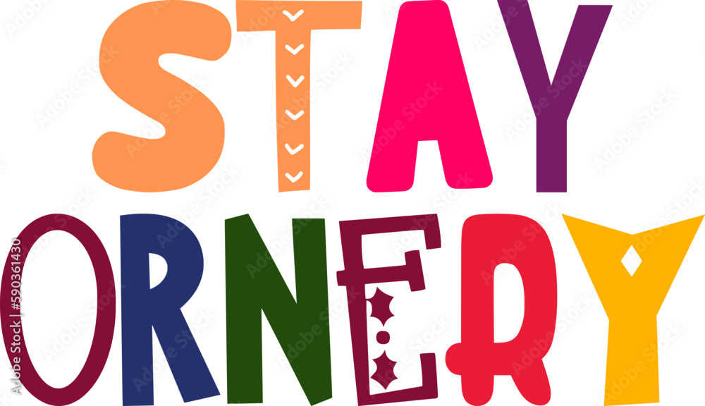 Stay Ornery Hand Lettering Illustration for Book Cover, Presentation ...