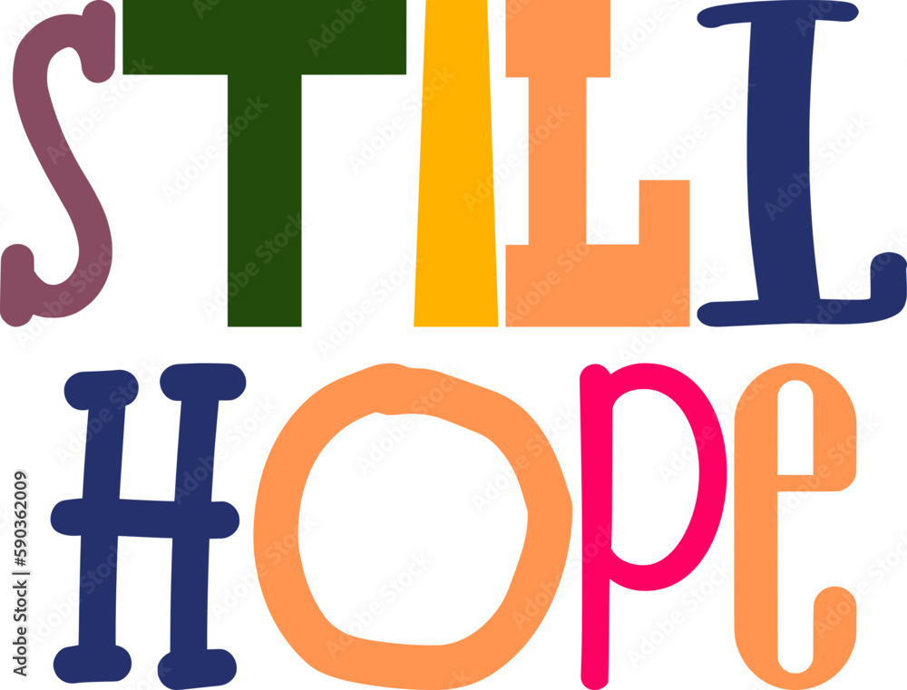 Still Hope Typography Illustration for Infographic, Logo, Motion ...