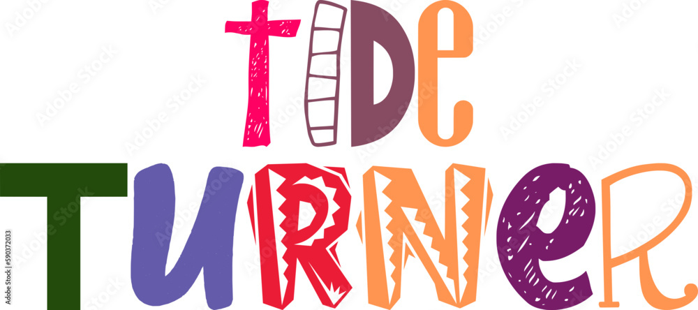 Tide Turner Hand Lettering Illustration for Magazine, Logo, Bookmark ...