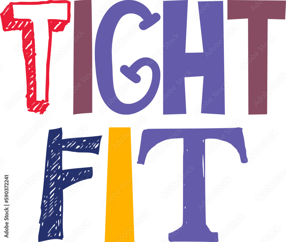 Tight Fit Typography Illustration for Logo, Mug Design, Packaging, Book ...