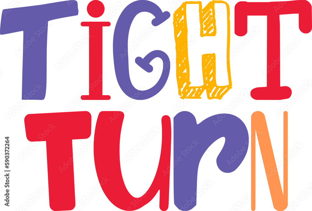 Vetor de Tight Turn Hand Lettering Illustration for Sticker , Gift Card ...