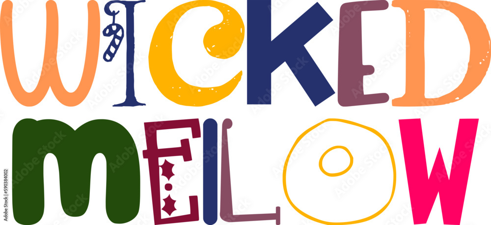 Wicked Mellow Typography Illustration for Logo, Mug Design, Magazine ...