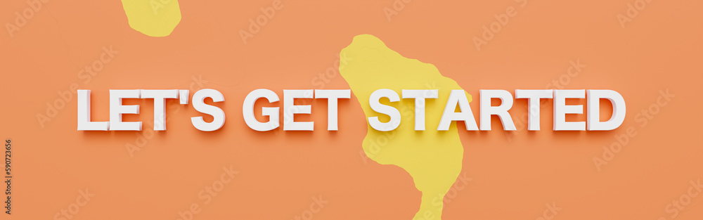 Let's get started. Text in white capital letters against an orange ...