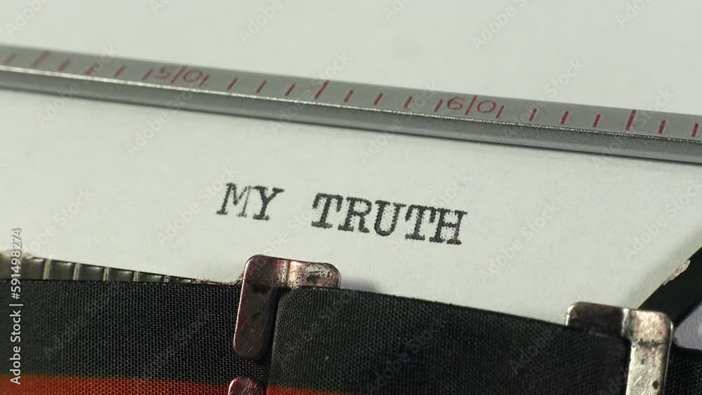 Typing My Truth on an old manual typewriter. A version of the truth ...