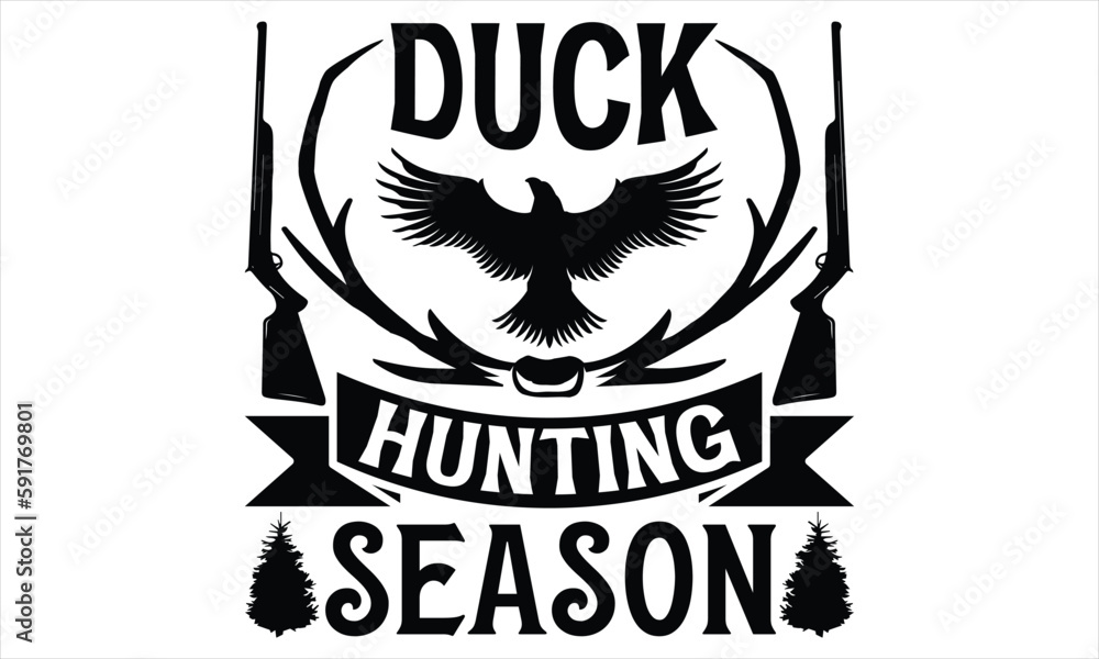 Duck Hunting Season - Hunting T Shirt Design, Hand drawn lettering and ...