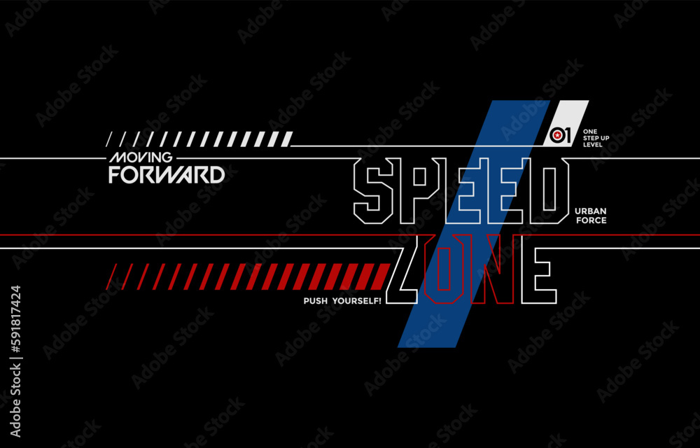 Speed zone, moving forward, vector illustration motivational quotes ...