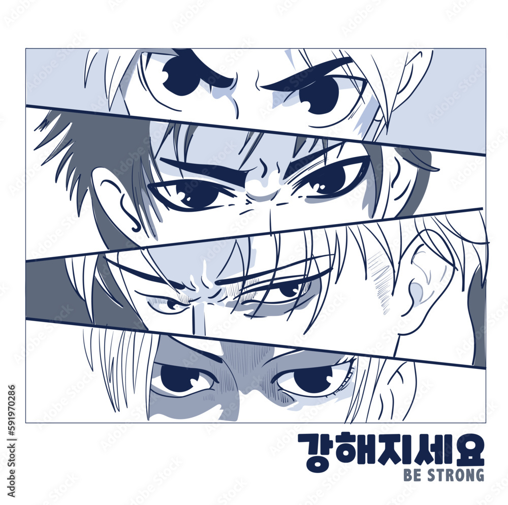 Anime eyes illustration with Korean slogan. Korean text means "be ...