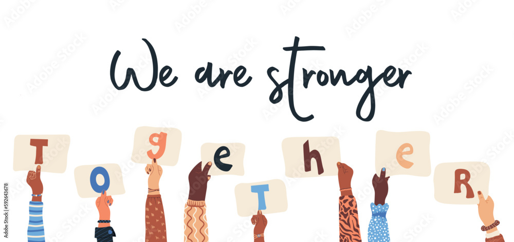 We are stronger together. Group of diversity human hands holding ...
