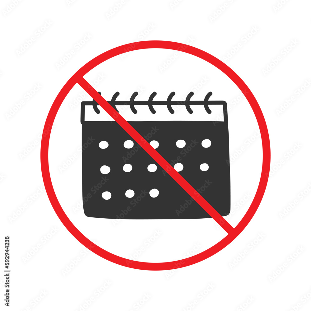 No calendar icon. Forbidden date icon. No calendar vector sign. Warning ...