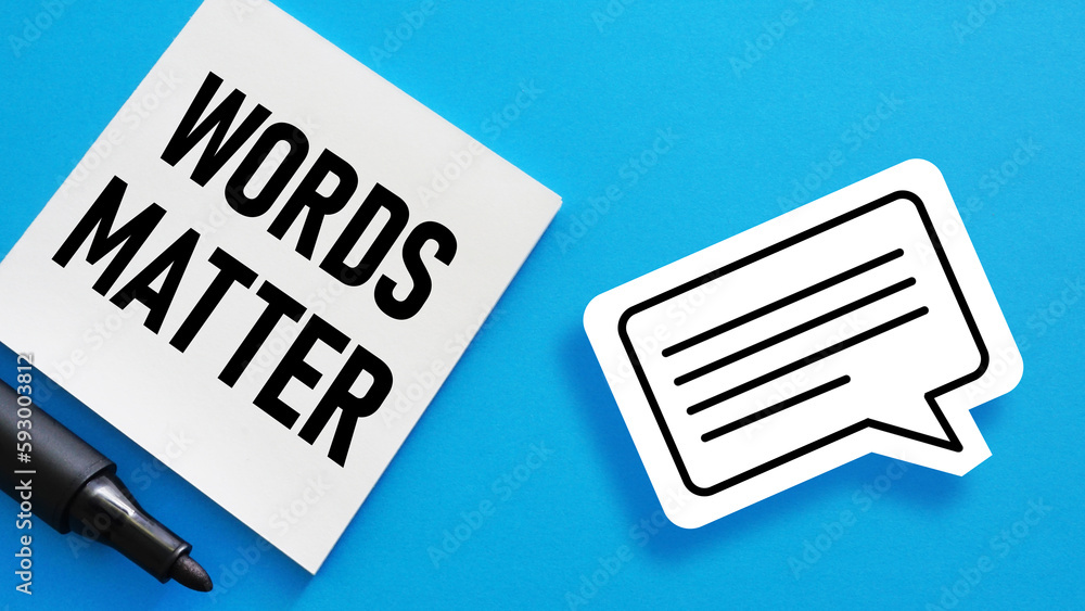 Words matter is shown using the text Stock Photo | Adobe Stock