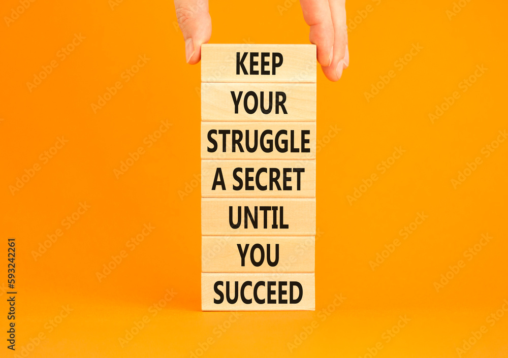 Keep secret symbol. Concept words Keep your struggle a secret until you ...