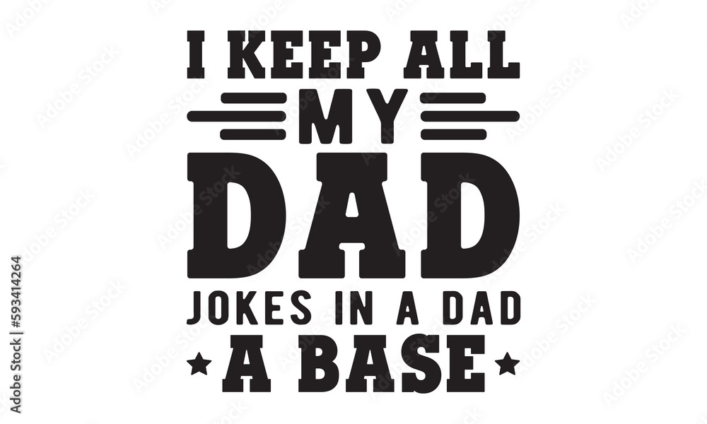 I keep all my dad jokes in a dad a base SVG, Father's Day SVG, Dad ...
