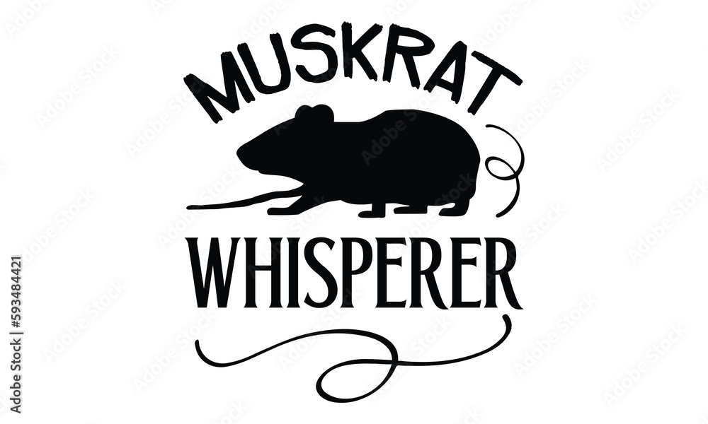 muskrat whisperer- rats and mice T shirt design, Funny text vector ...