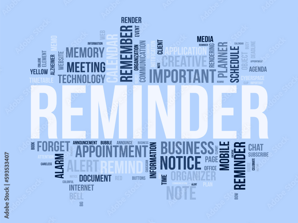 Word cloud background concept for Reminder. Important notice, business ...