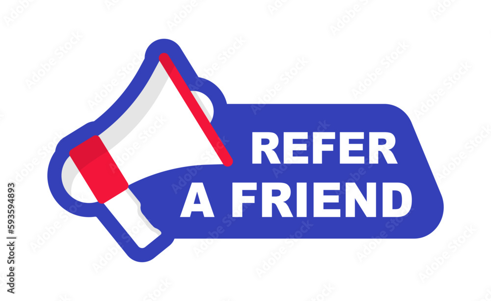 Refer a friend banner. Referral program badge with loudspeaker. Refer ...