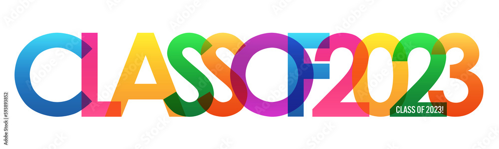 CLASS OF 2023! colorful typography banner on transparent background ...