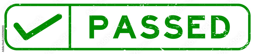 Grunge green passed word with right check mark icon square rubber seal ...