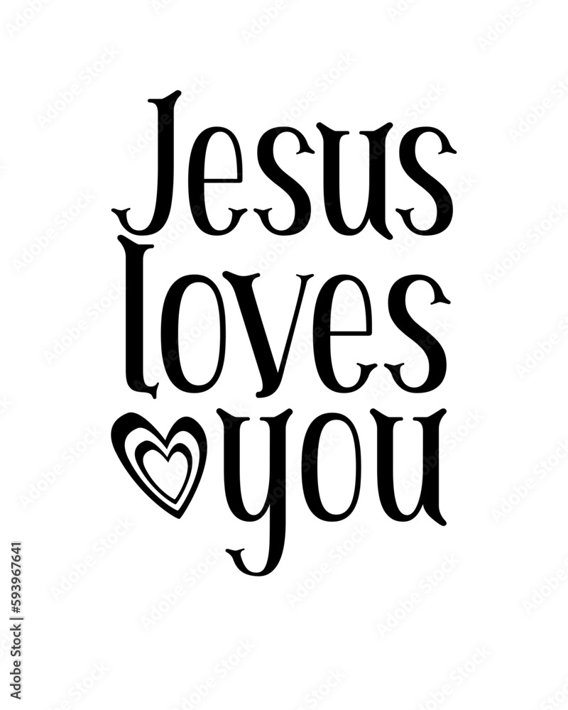 Jesus loves you. Christian typography design for prints, stickers ...
