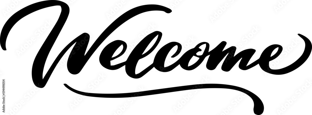 Welcome - calligraphic inscription. Handwritten modern brush lettering ...