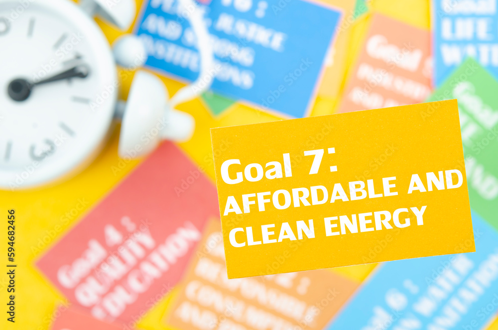 The Goal 7 : Affordable and clean energy. The SDGs 17 development goals ...