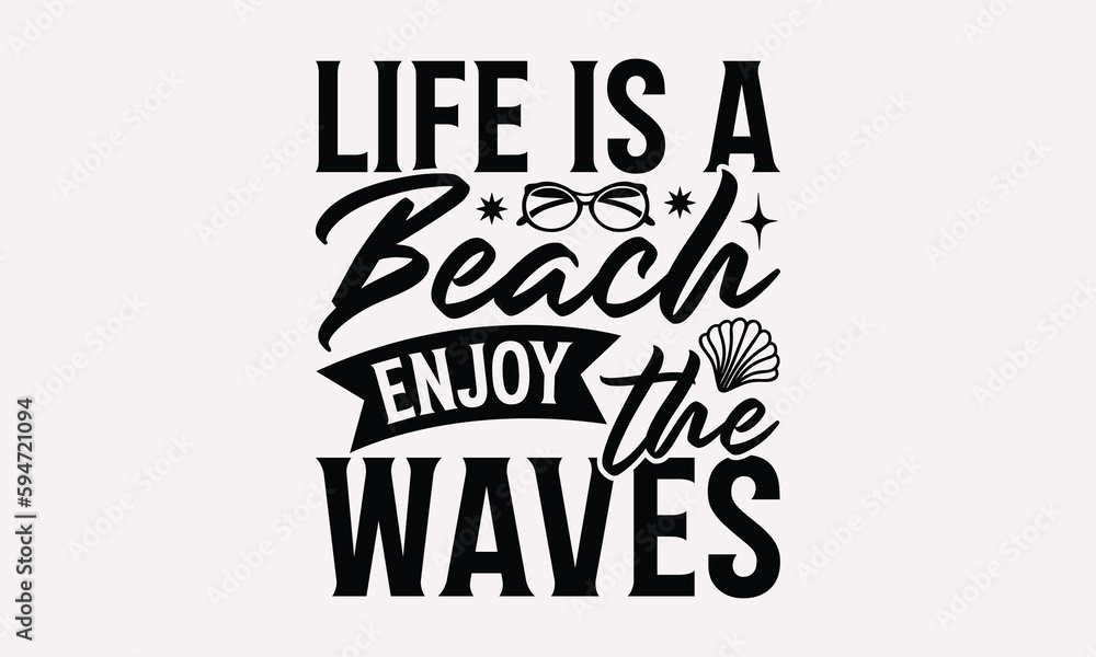 Lifes A Beach Enjoy The Waves