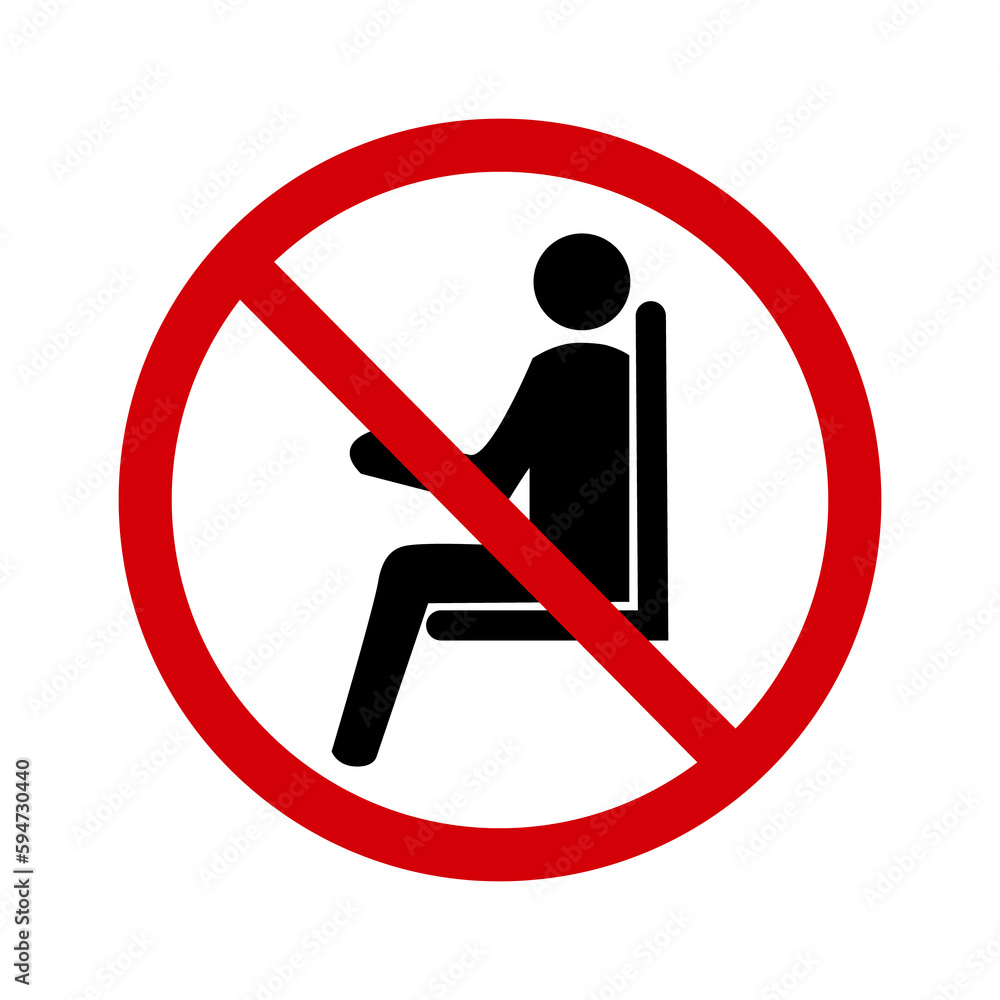Sign no sitting. Prohibition sign don't sit here. A red crossed circle ...