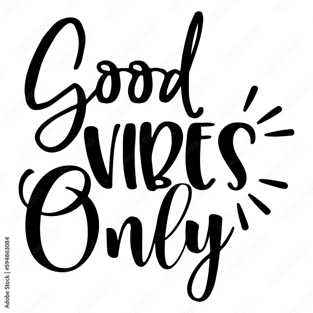 Good Vibes Only Svg Png Good Vibes Mode Svg Positive Vibes Svg Inspirational Quote Svg