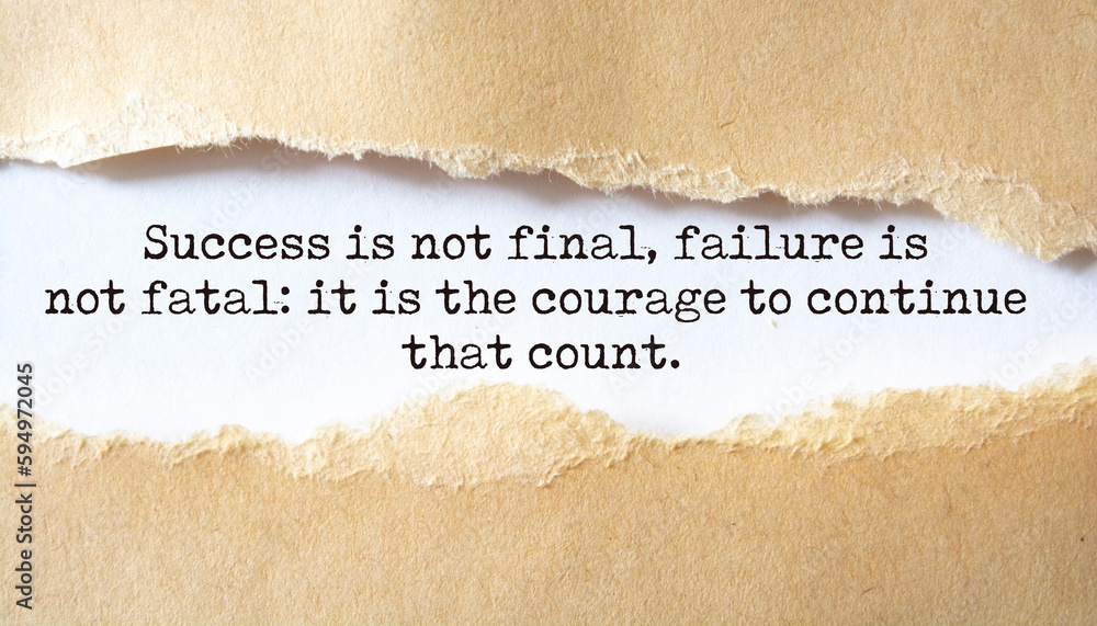 Inspirational motivational quote. "Success is not final, failure is not ...