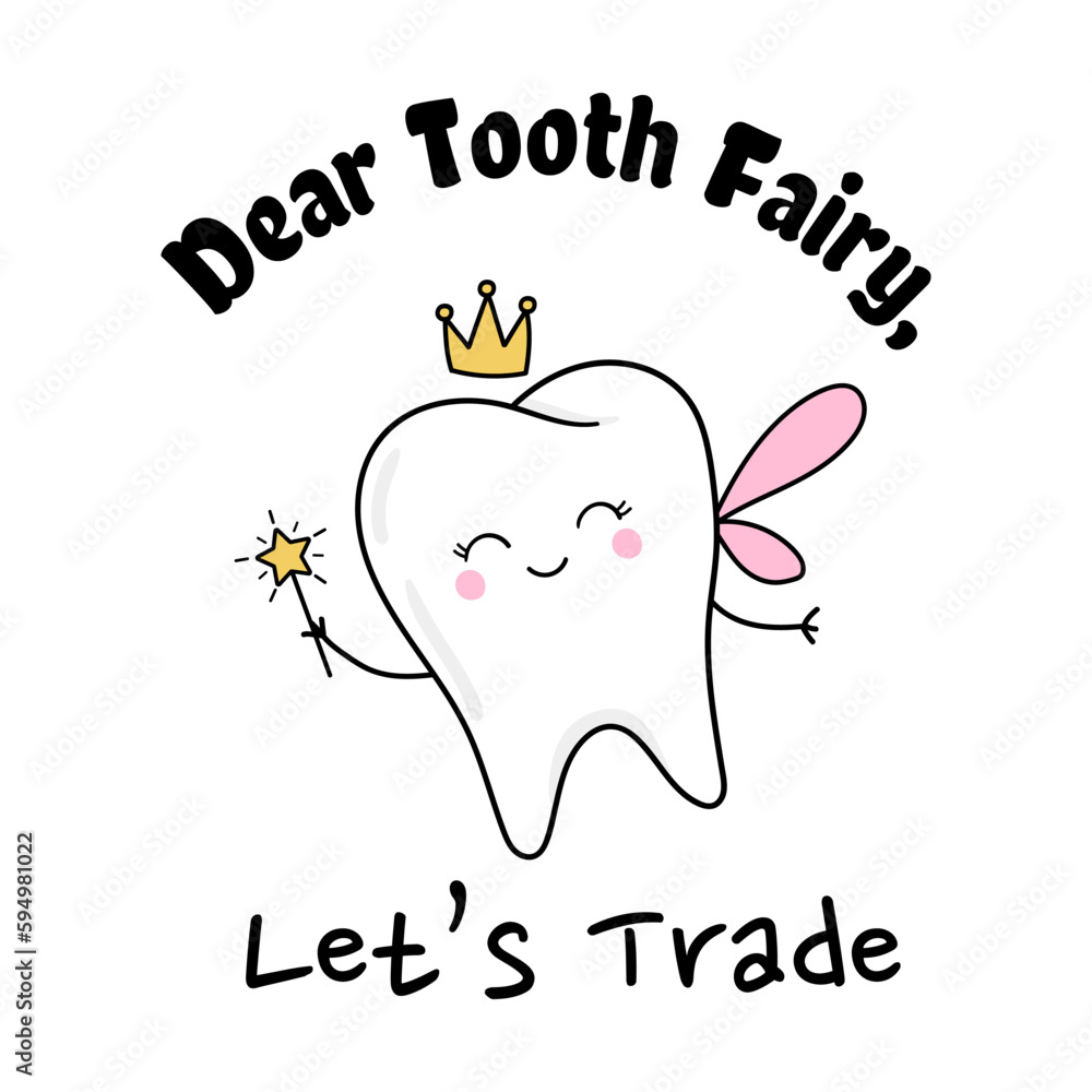 Dear Tooth Fairy, let's traide. Cute tooth fairy wearing crown and ...
