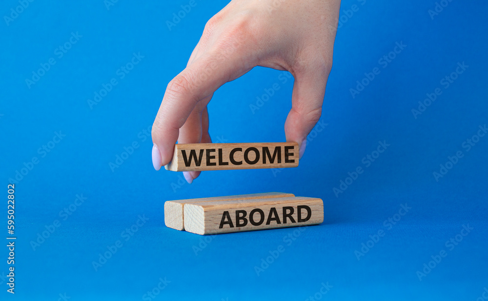Welcome aboard symbol. Concept word Welcome aboard on wooden blocks ...