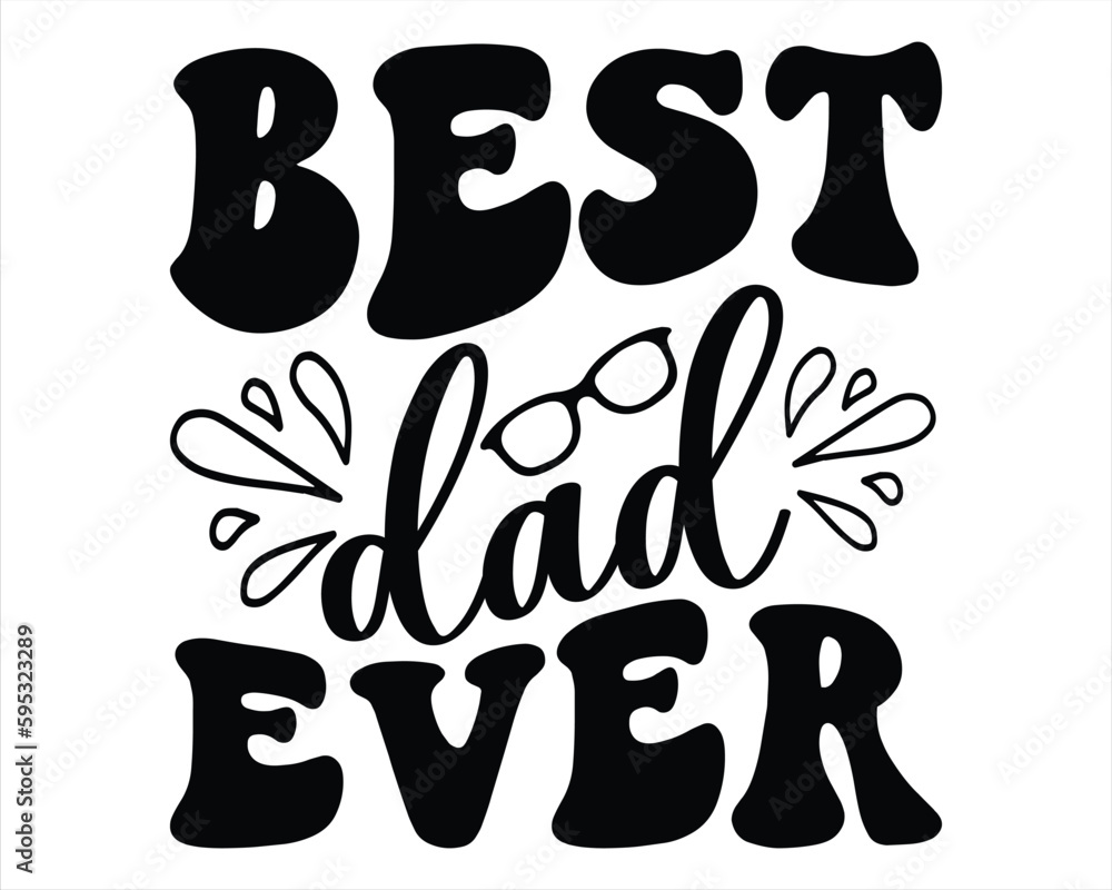 Vetor de Best dad Ever Retro svg design,Dad Quotes SVG Designs, Dad ...