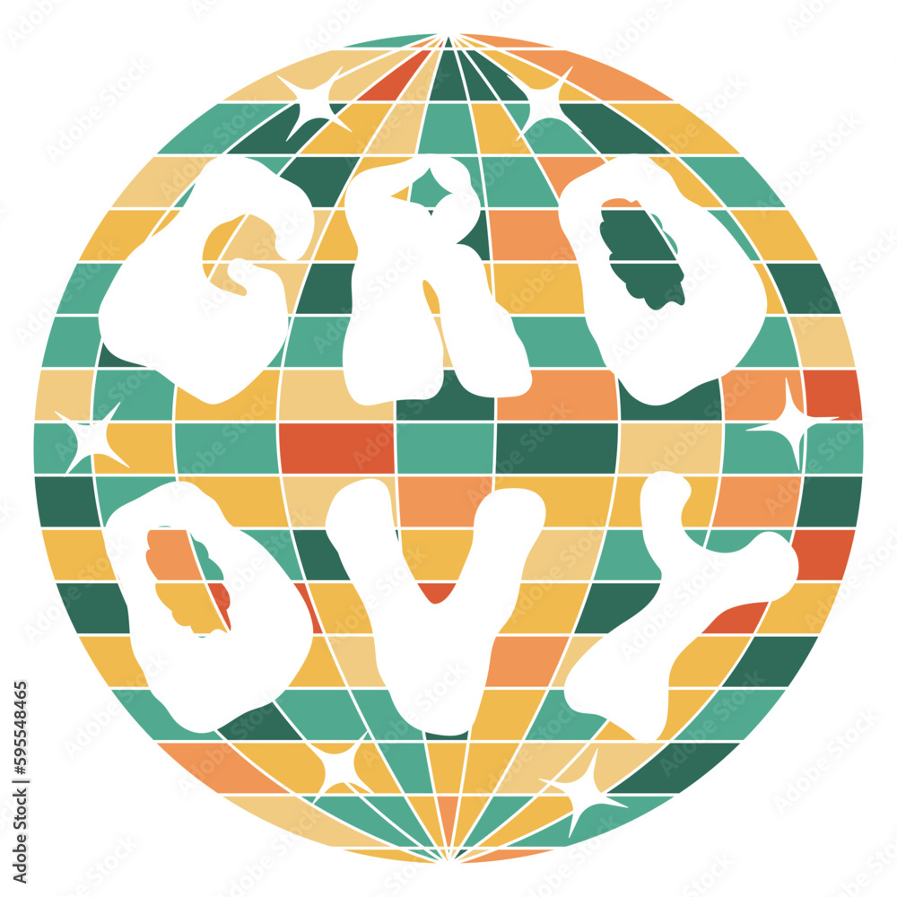 Groovy trippy rave positive slogan disco ball vector isolated on white ...