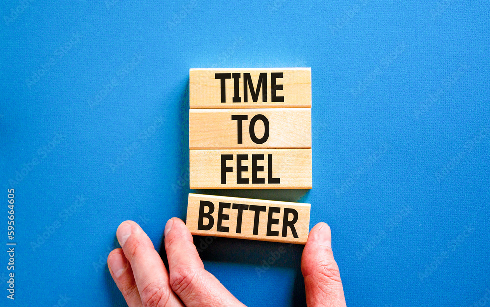 Time to feel better symbol. Concept words Time to feel better on wooden ...