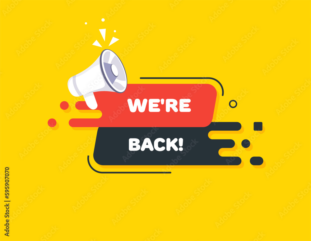 We're back. Flat, color, announcement we're back. Vector illustration ...