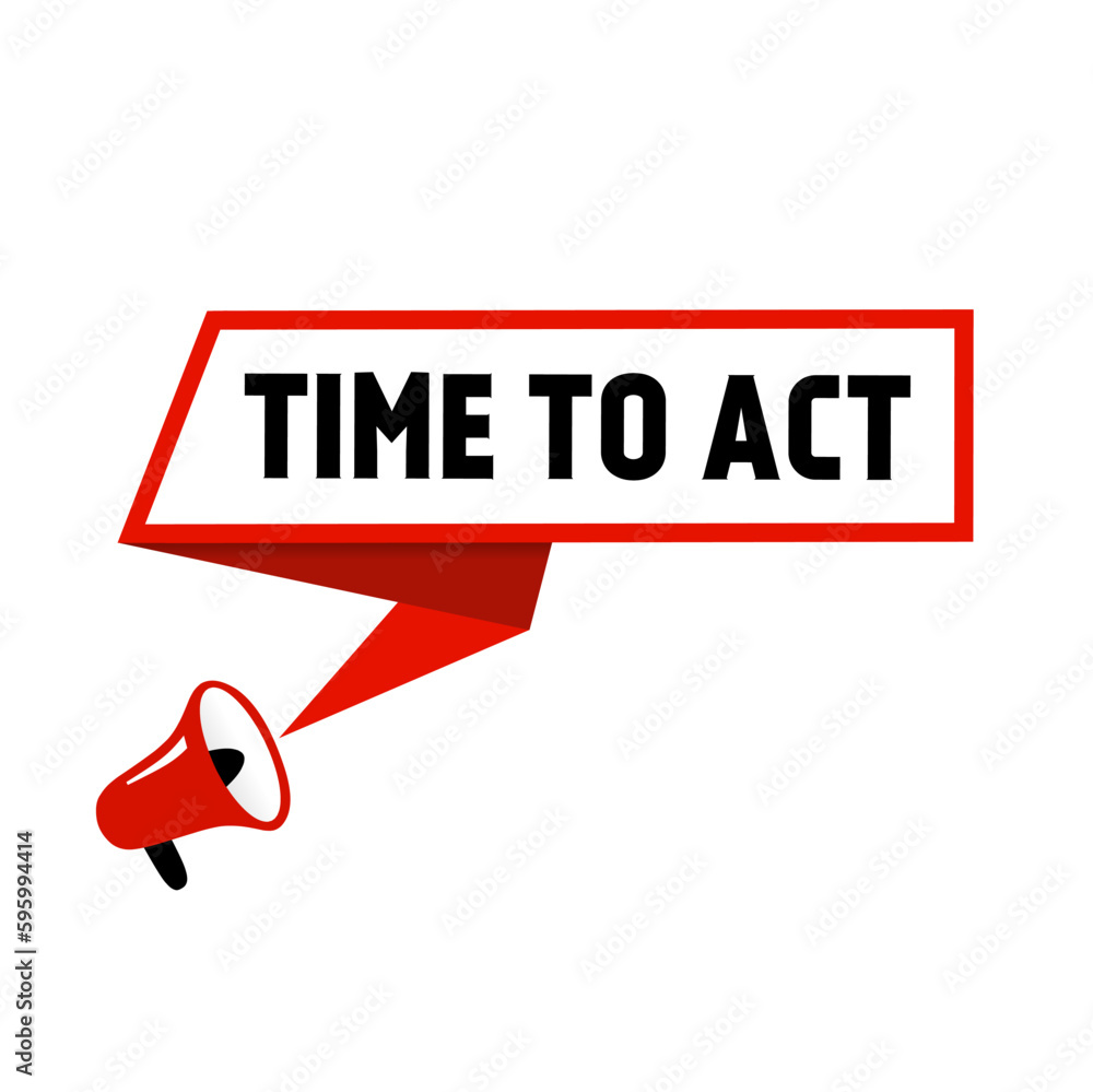 Time to act banner with megaphone icon. Motivational quote. Flat style ...