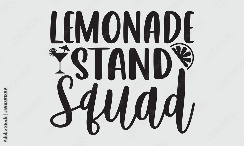Lemonade Stand Squad- Lemons T-shirt Design, lettering poster quotes ...