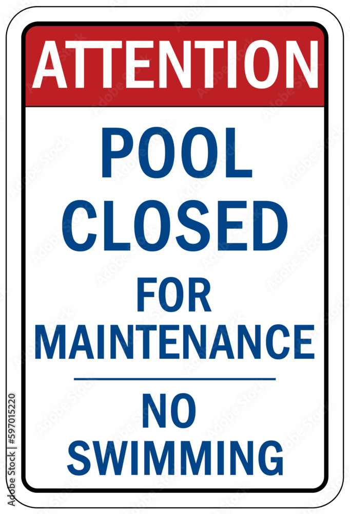 Pool closed sign and labels pool closed for maintenance, no swimming ...
