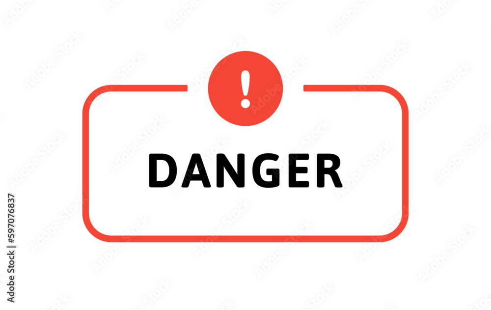 Danger message sign. Vector modern color illustration. Red frame stamp ...