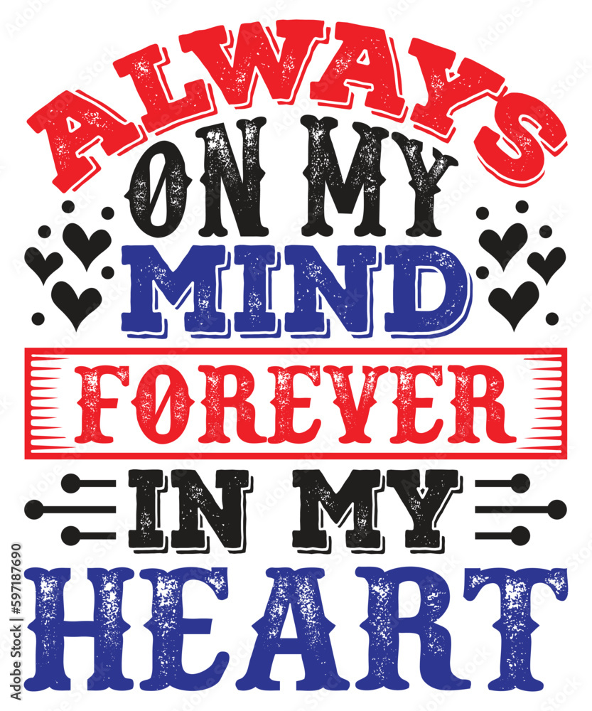 Always on my mind forever in my heart, land of the free because of the ...