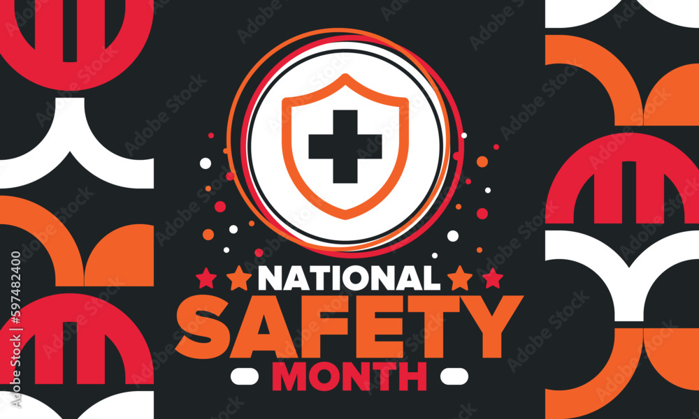 National Safety Month in June. Annual month-long celebrated in United ...