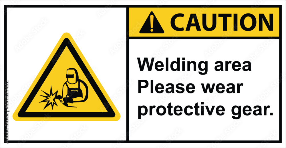 Welding area, warning sign, welding protection device.label caution ...