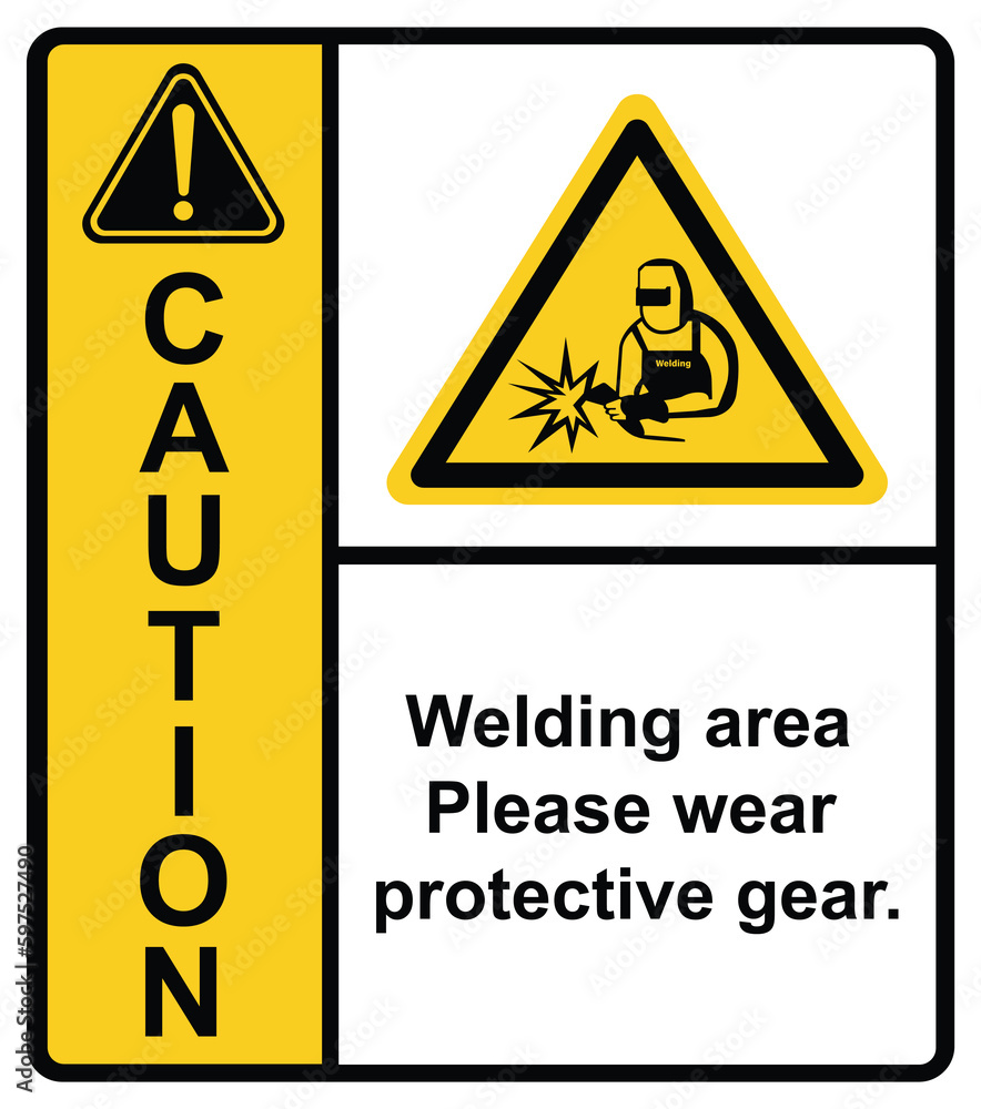 Welding area, warning sign, welding protection device.label caution ...