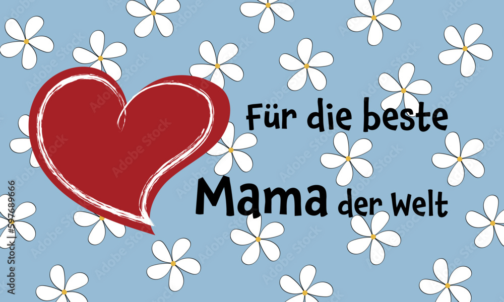 Für die beste Mama der Welt. Schriftzug in deutscher Sprache. Grußkarte ...