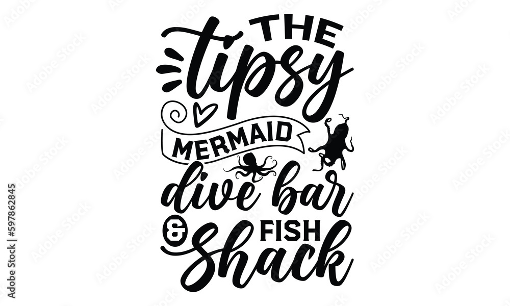 The tipsy mermaid dive bar & fish shack- octopus SVG, t shirts design ...