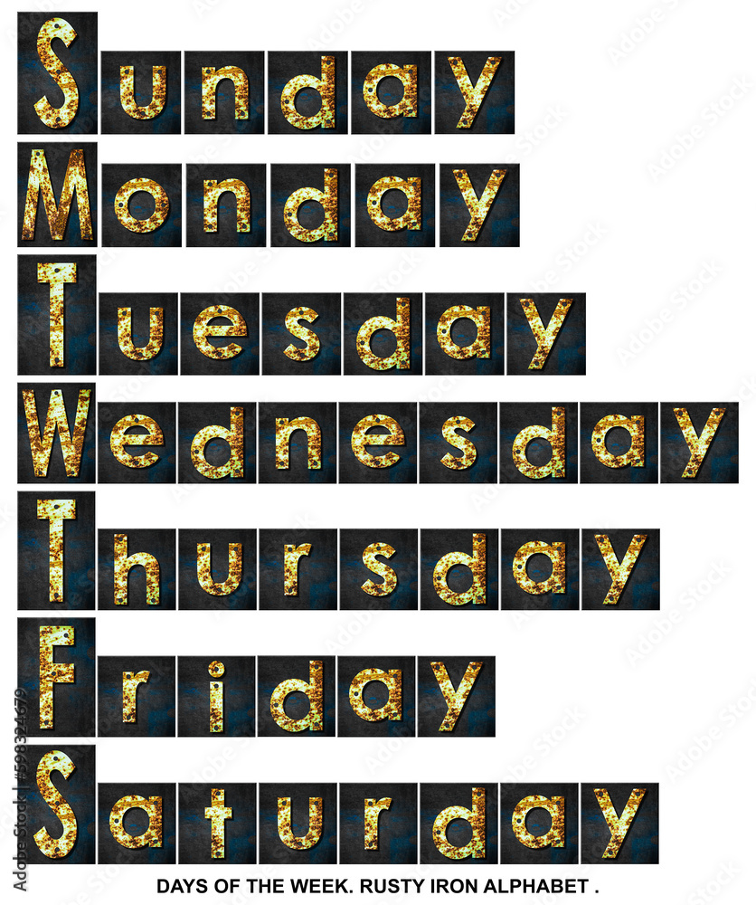 Kit days of weeks. Word from rusty iron letters. Isolated on white ...