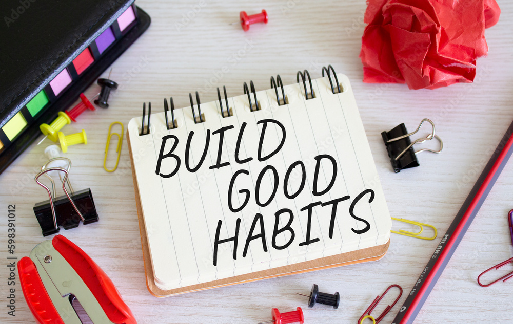 Build good habits symbol. Concept words Build good habits on white ...